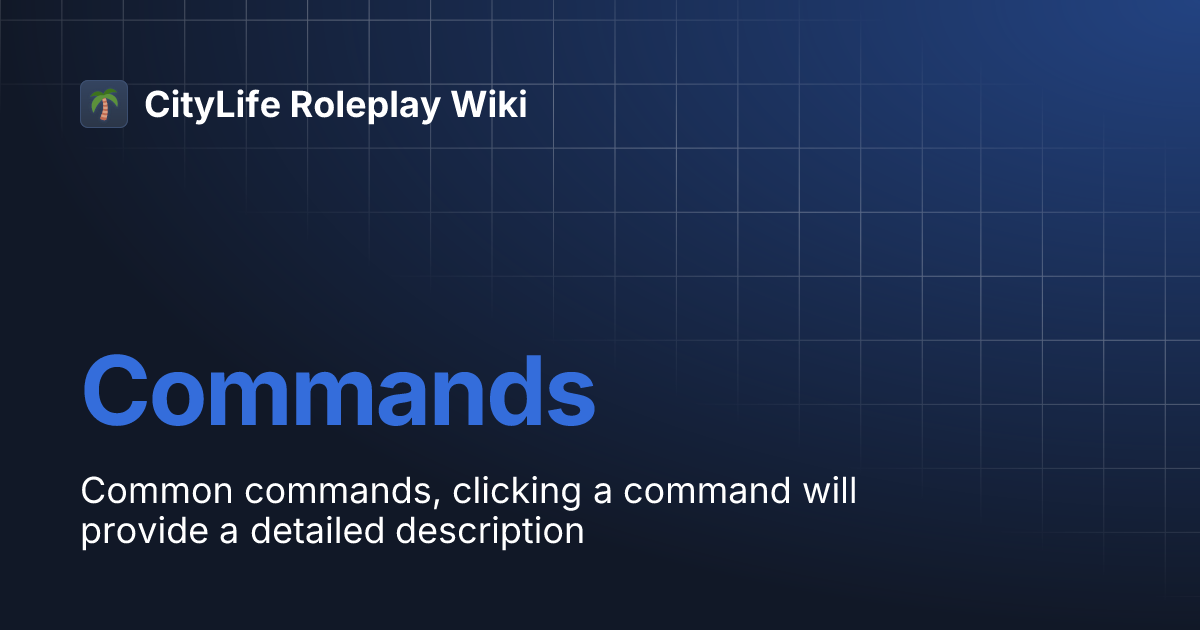 Commands | CityLife Roleplay Wiki